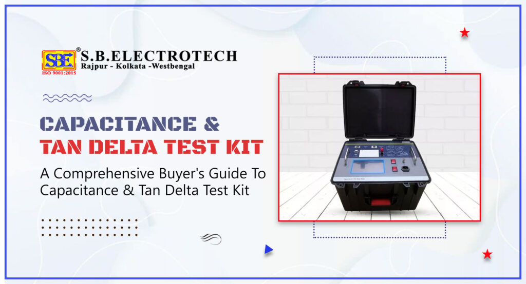 Definitive Buyer's Guide: Capacitance & Tan Delta Test Kit