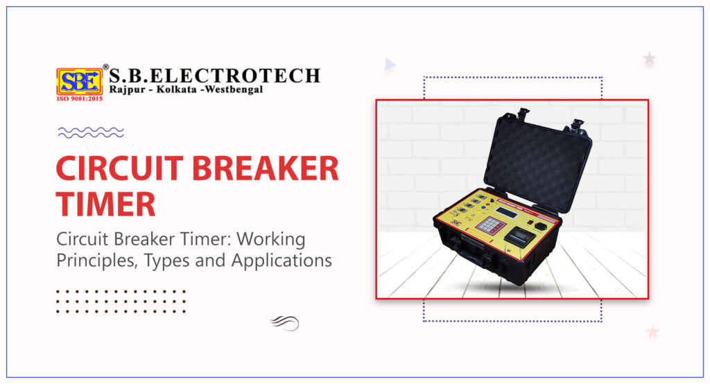 Circuit Breaker Timer - Detailed Overview and Working Principles
