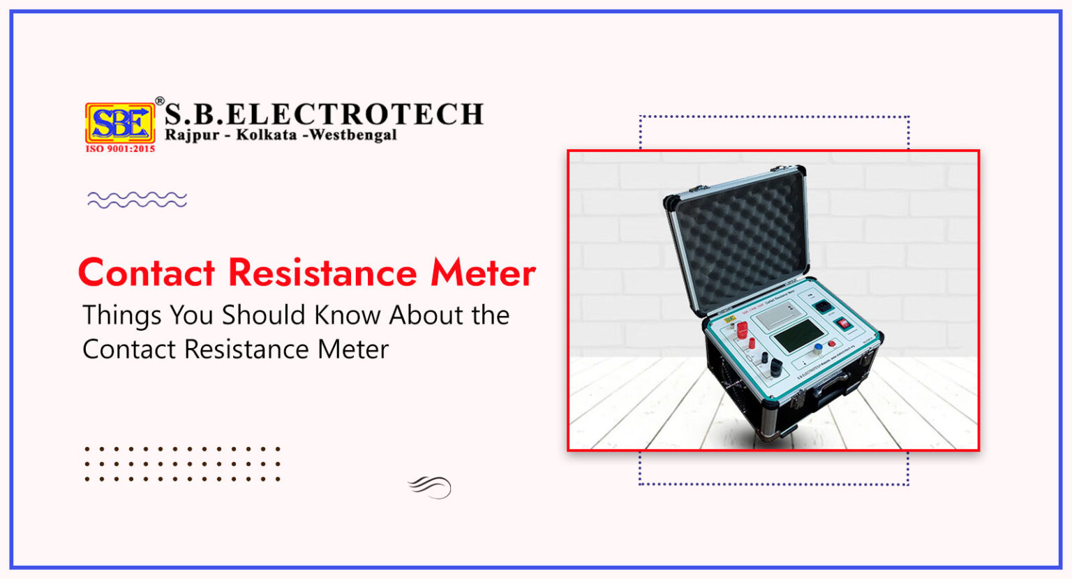 Things to Know About The Contact Resistance Meter